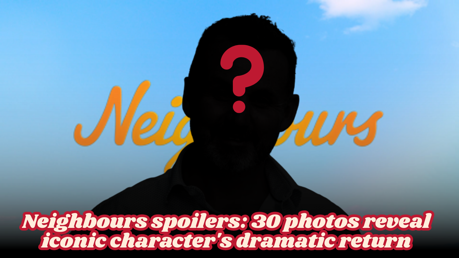 Neighbours spoilers: 30 photos reveal iconic character’s dramatic ...