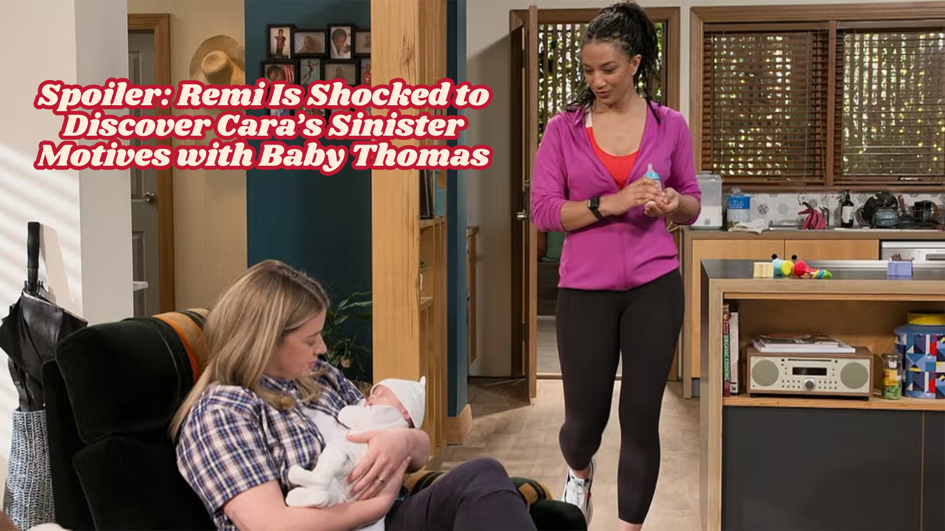 Spoiler: Remi Is Shocked to Discover Cara’s Sinister Motives with Baby ...